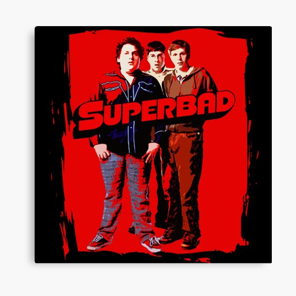 Superbad Canvas Prints | Redbubble