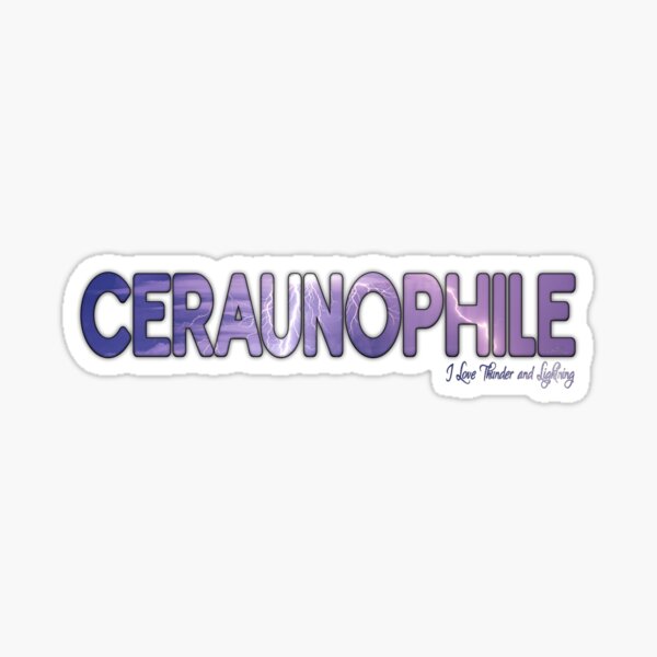 "Ceraunophile - Lover of Thunderstorms and Lightning" Sticker for Sale ...