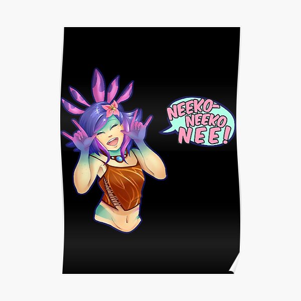 "Neeko Niko Niko Nii League of Legends " Poster by Austen1991 | Redbubble