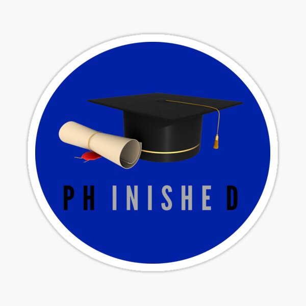 "PhD Phinished / Finished on blue" Sticker for Sale by Lady-Frost ...
