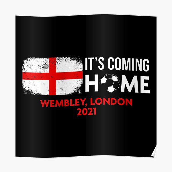 "Its Coming Home England Football 2021" Poster by cannonhollan | Redbubble