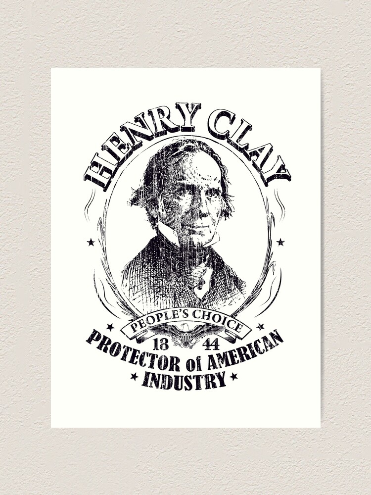 "Henry Clay 1844 Presidential Campaign" Art Print by retrocampaigns ...