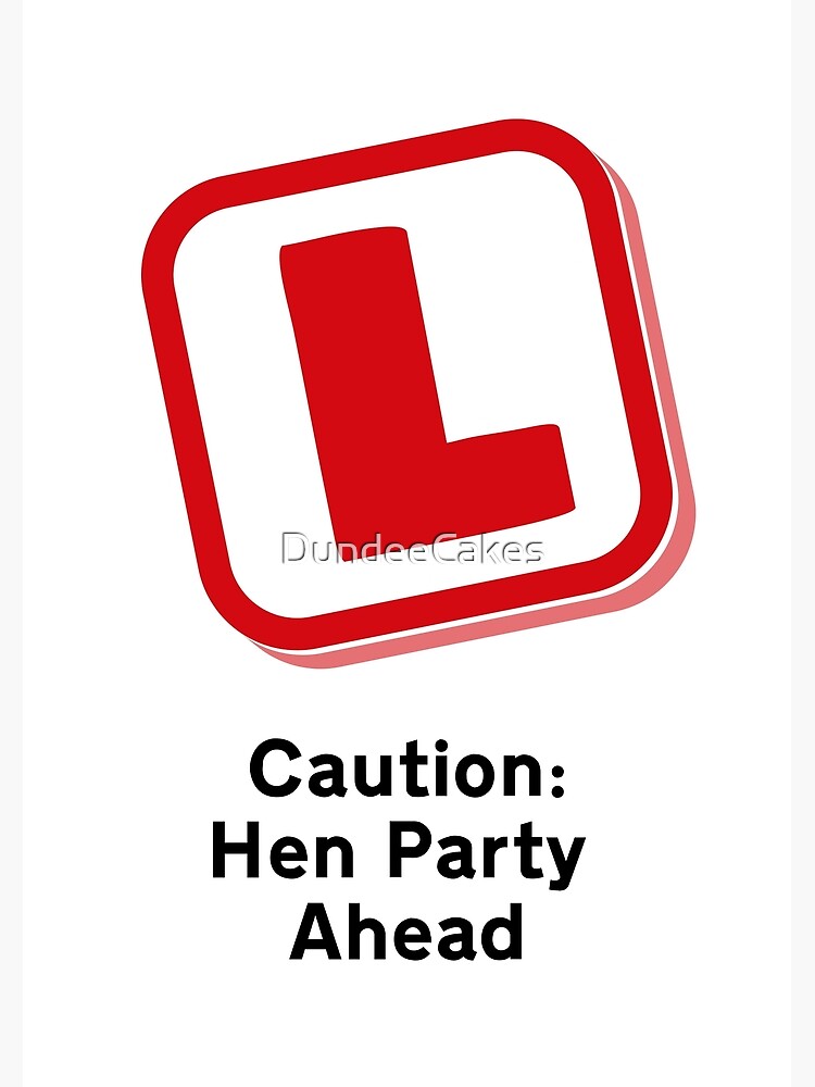 "Hen Party L Plate design" Poster by DundeeCakes | Redbubble