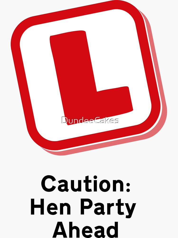 "Hen Party L Plate design" Sticker by DundeeCakes | Redbubble
