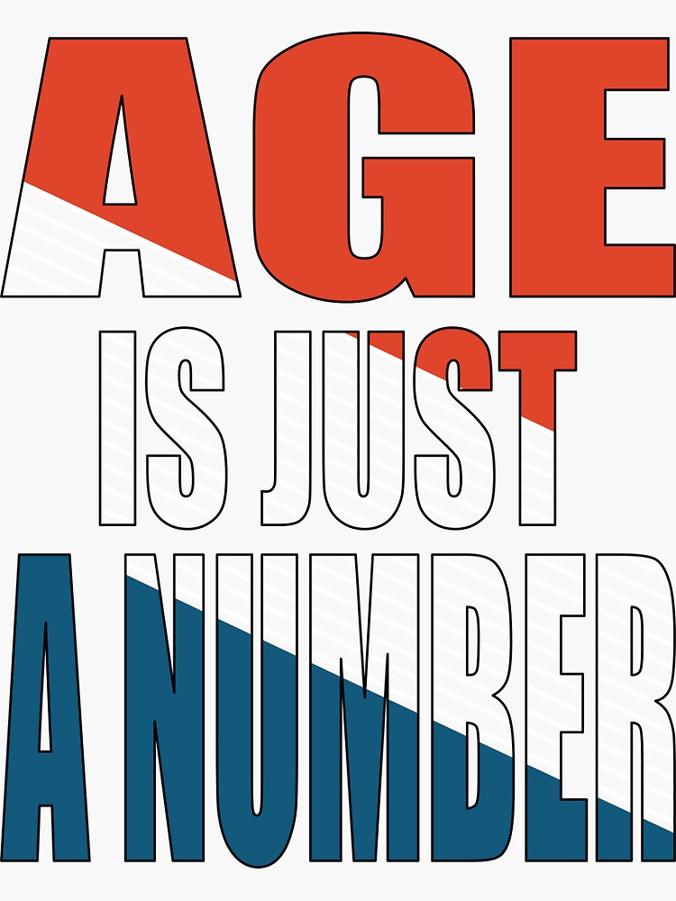 "Age Is Just A number" Sticker for Sale by TheAlbyDesignCo | Redbubble