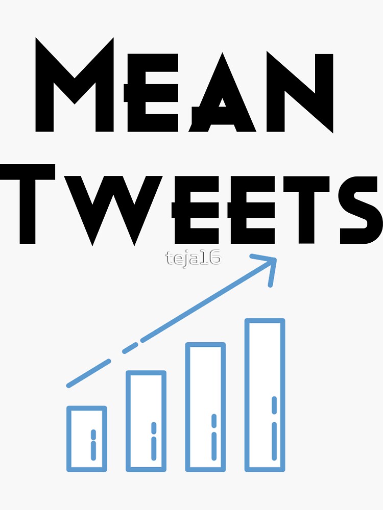 "Mean tweets" Sticker for Sale by teja16 | Redbubble