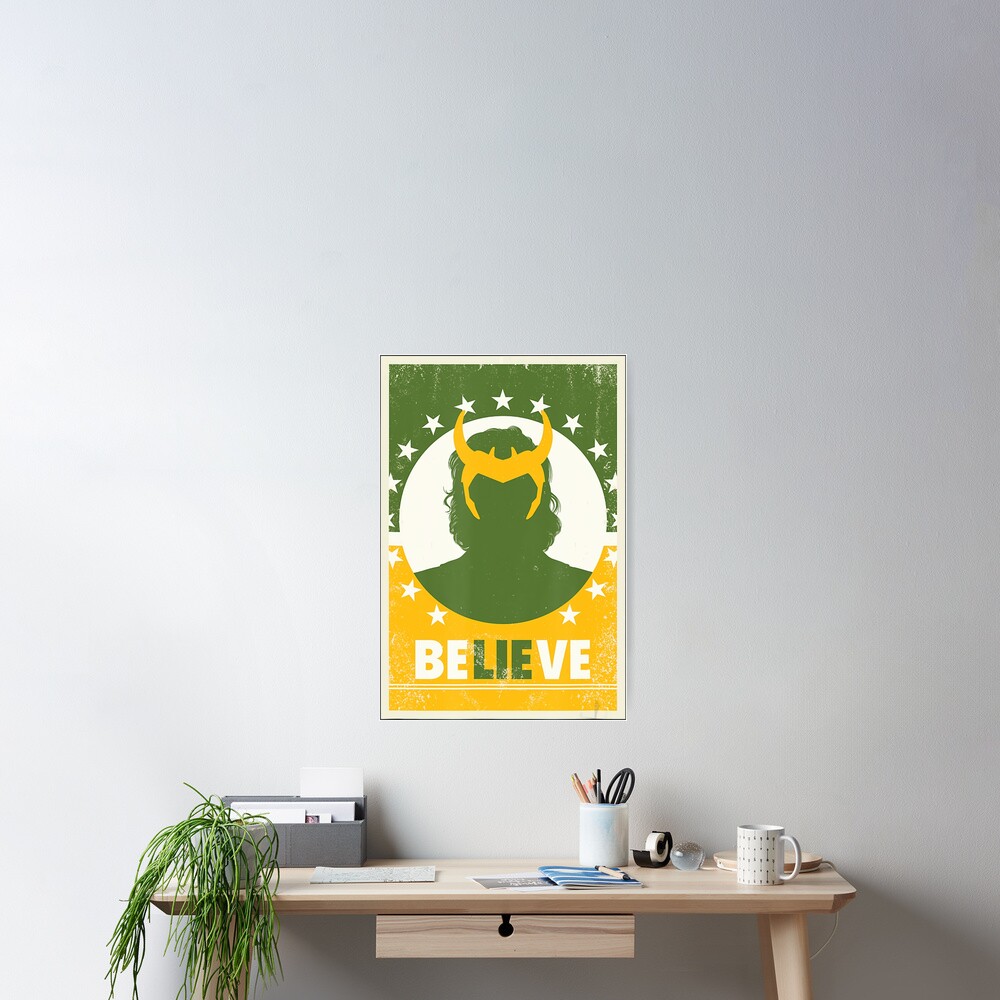 "Loki Believe President Loki Poster " Poster by CamiloAlba | Redbubble