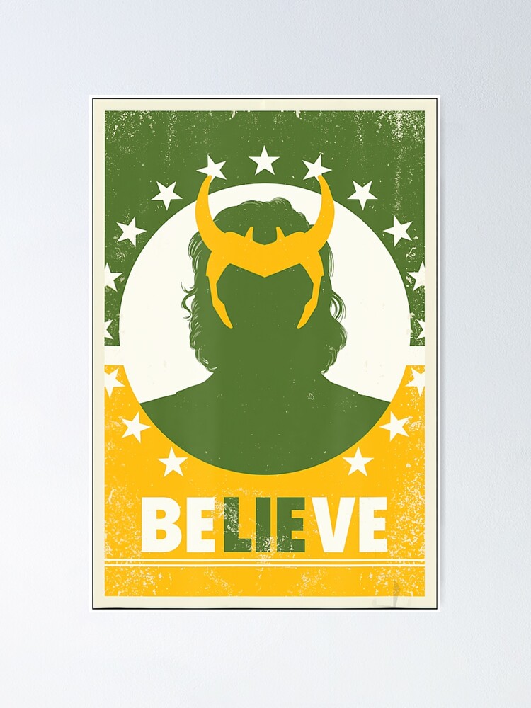 "Loki Believe President Loki Poster " Poster for Sale by CamiloAlba ...