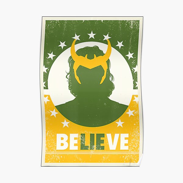 "Loki Believe President Loki Poster " Poster by CamiloAlba | Redbubble