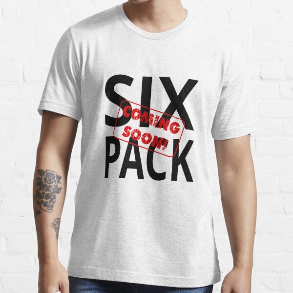 "Six Pack Coming Soon" T-shirt for Sale by coolfuntees | Redbubble ...