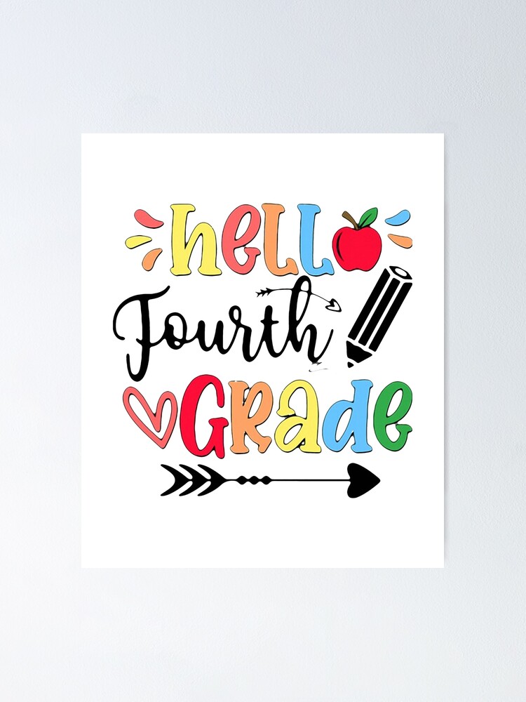 "Hello Teacher Come Back To School – Fourth Grade" Poster for Sale by ...