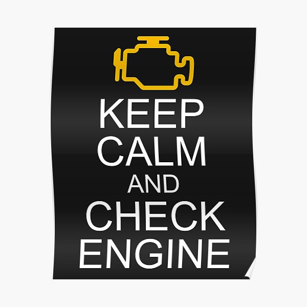 "Keep calm and check engine" Poster for Sale by KirillMP | Redbubble