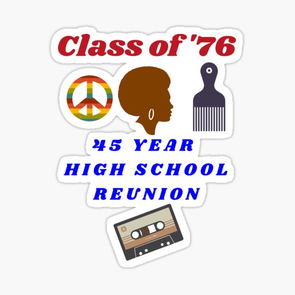 "Class of '76 high school reunion" Sticker for Sale by KilfahariSuite ...