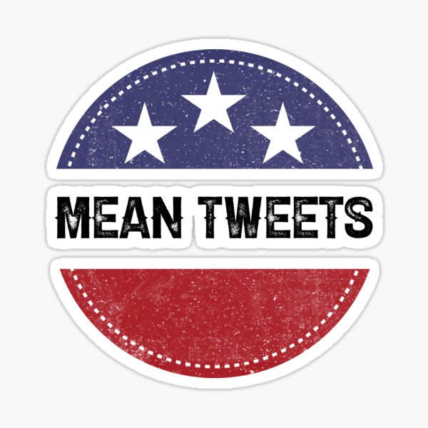 "Funny Election Design Mean Tweets 2024 " Sticker for Sale by shakour ...