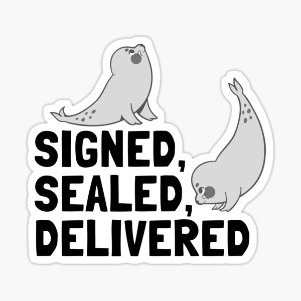 "Signed, sealed, delivered" Sticker for Sale by Helga-Starfire | Redbubble