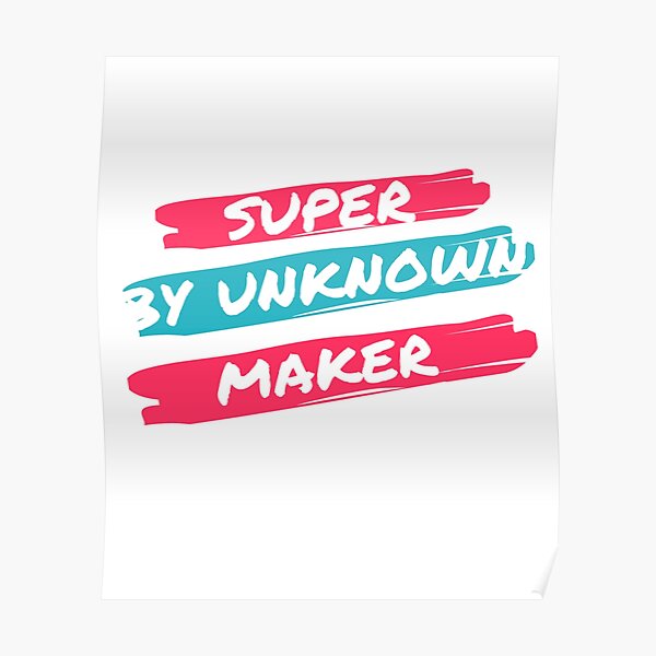 "supermaker by unknown pmpwt" Poster for Sale by centralcode | Redbubble