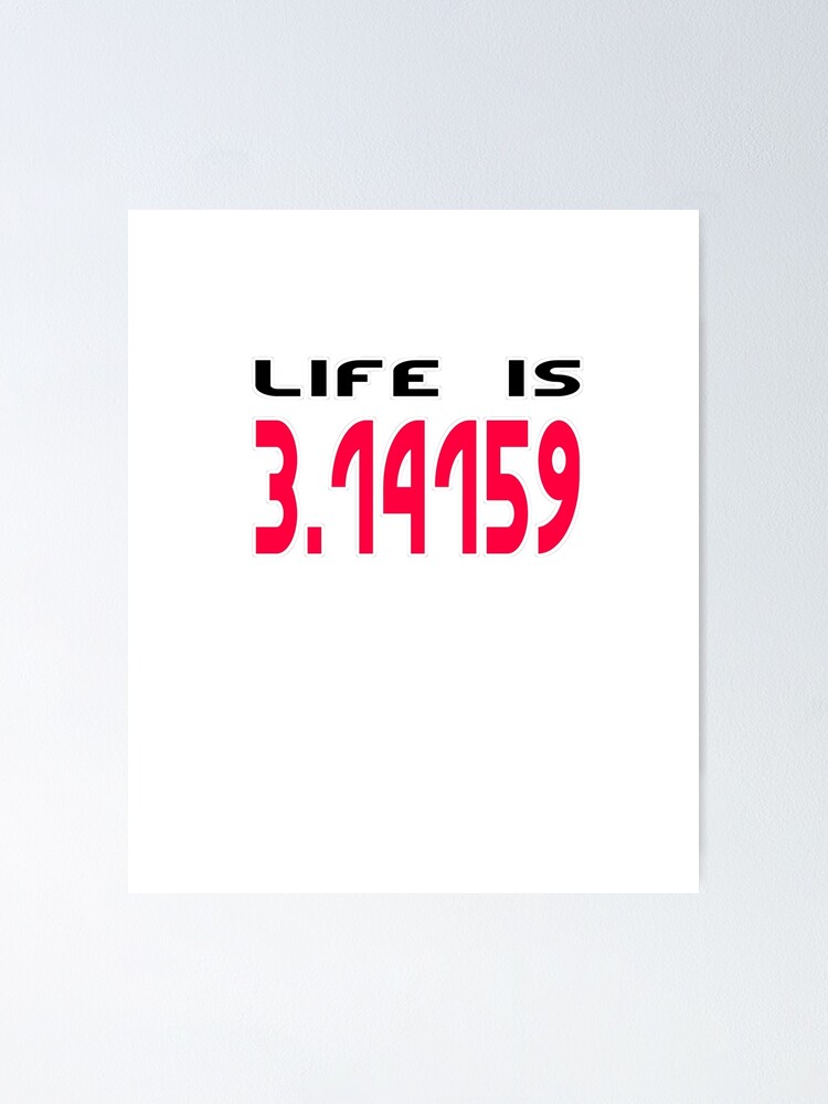 Póster «La vida es 3.14159 / Pi / Ciencias / Matemáticas / Física» de ...