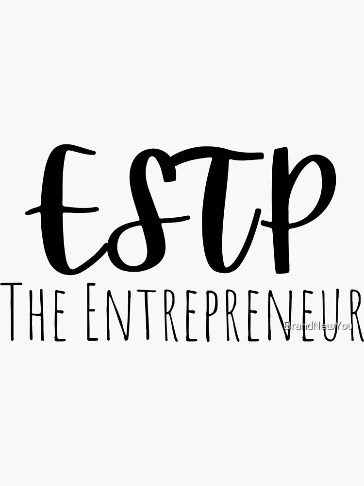 "ESTP The Entrepreneur Myers Briggs Personality Type" Sticker for Sale ...