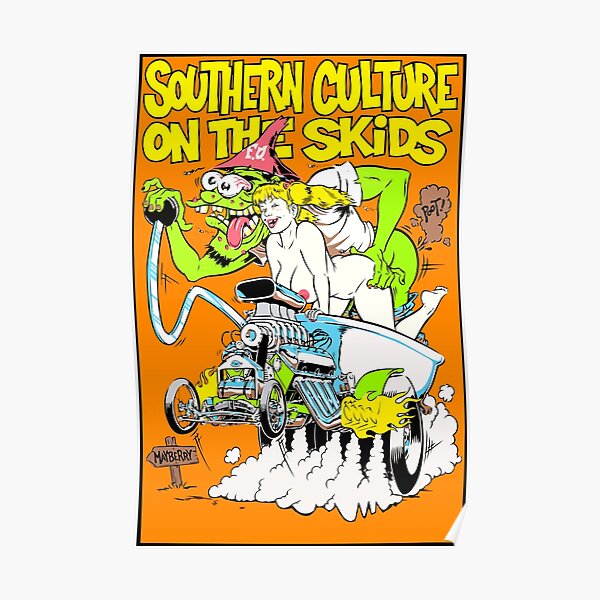 "maksuteki-Southern-Culture-on-the-Skids-Band-ngene " Poster for Sale ...