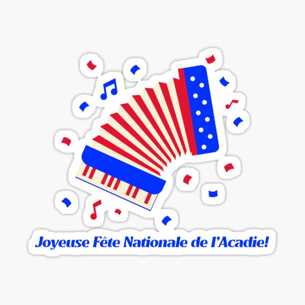 "Joyeuse Fête Nationale de l'Acadie" Sticker for Sale by NewBrunswickTs ...