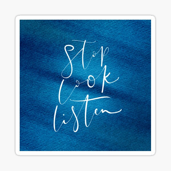 "Hand Lettered Calligraphy Phrase - Stop Look Listen" Sticker for Sale ...