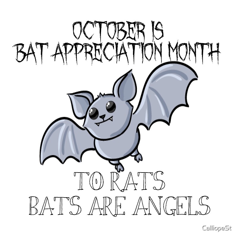 "OCTOBER IS BAT APPRECIATION MONTH" by CalliopeSt | Redbubble
