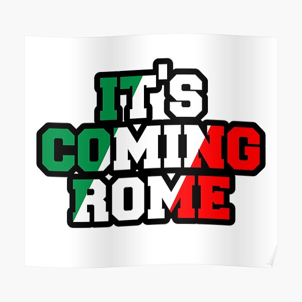 "It's Coming Rome Football Italy" Poster by Tokhidinart | Redbubble