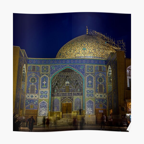 "Sheikh Lotfollah Mosque, Isfahan, Iran" Poster for Sale by ...