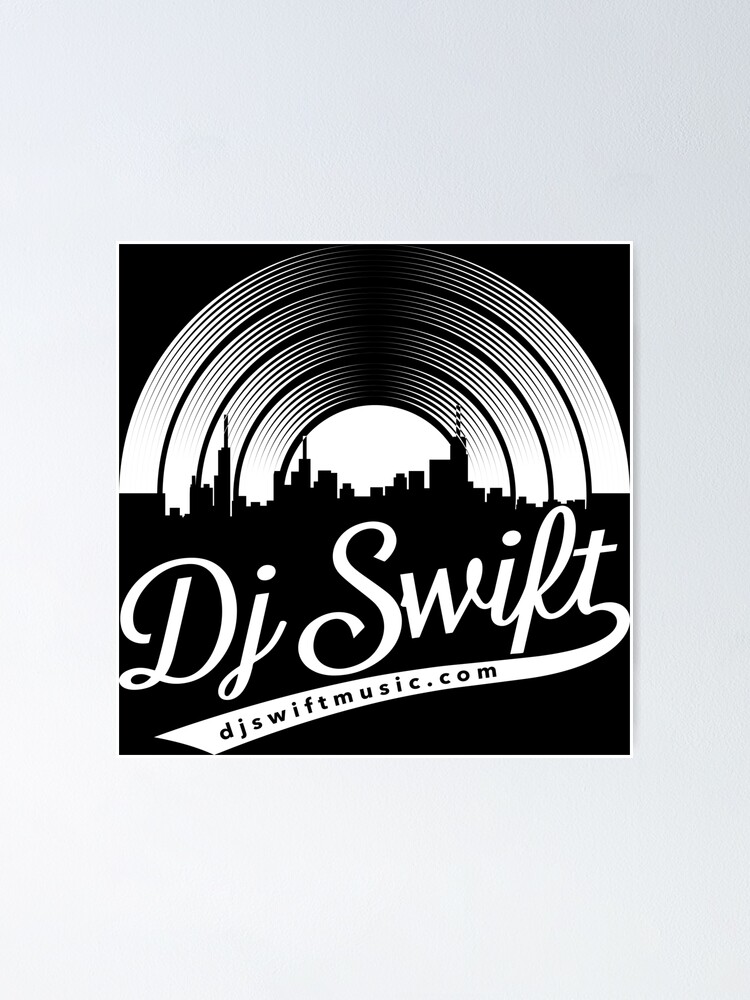 "DJ SWIFT DJ Logo" Poster by djswiftmusic | Redbubble