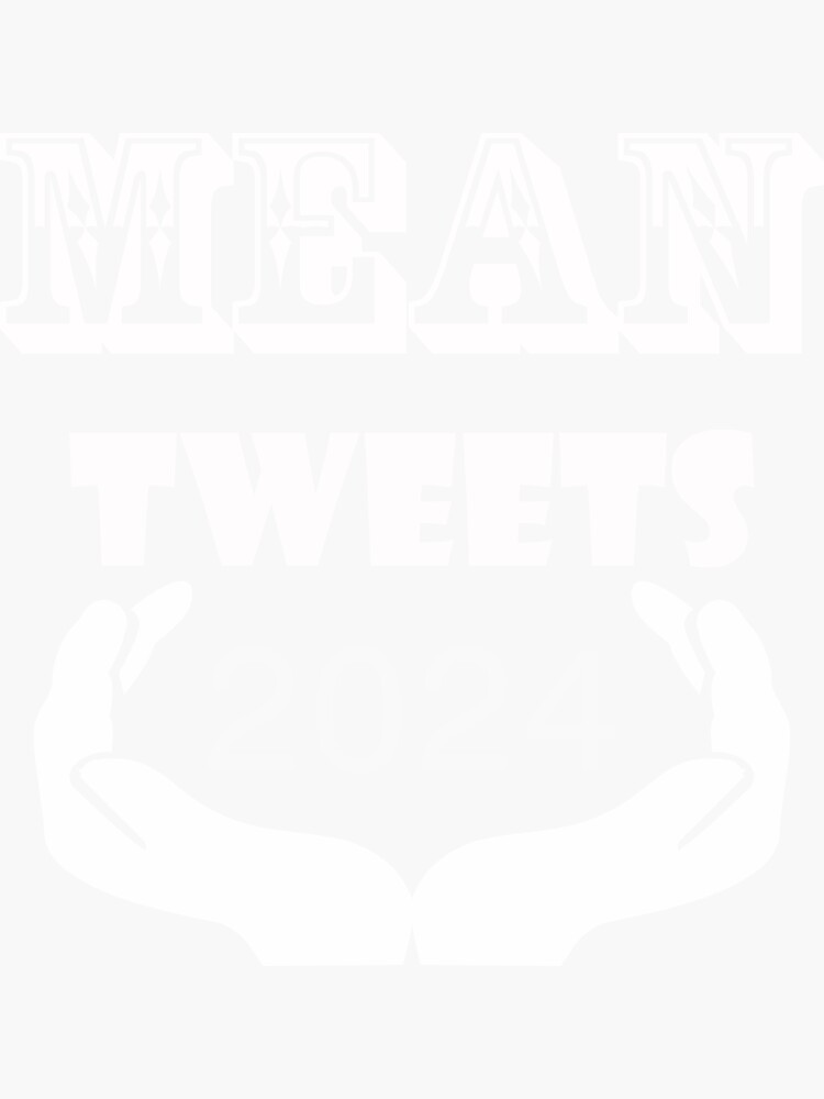 "mean tweets" Sticker for Sale by chanupart | Redbubble