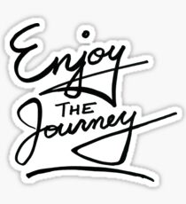 Enjoy the Journey Stickers | Redbubble