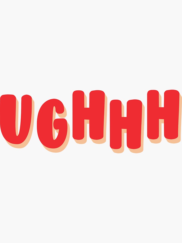 "ughhh" Sticker for Sale by Dali94 | Redbubble