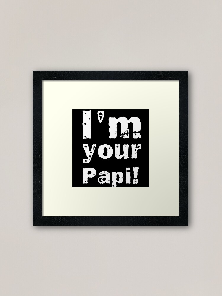 "I'm your Papi! Eddie Guerrero" Framed Art Print for Sale by ...