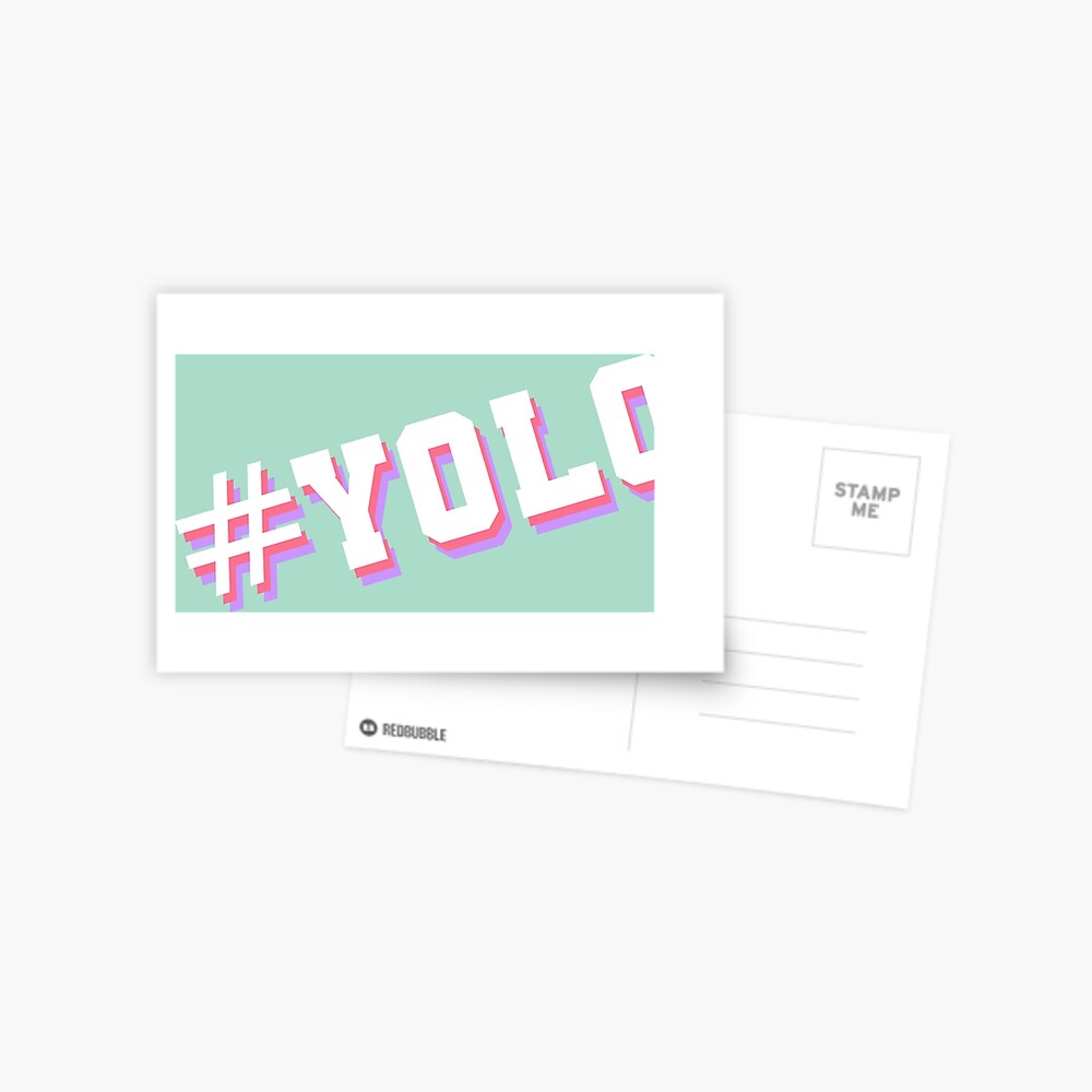 "yolo #yolo,you only live once, teen" Postcard for Sale by art-and ...