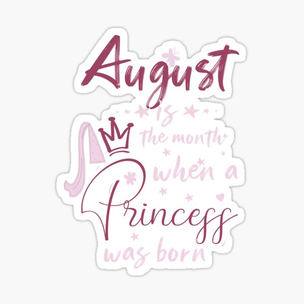 "queens are born in august, August Birthday Month" Sticker for Sale by ...