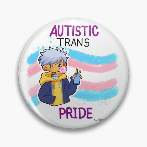 "Autistic Trans Pride " Pin by AnoukVitte | Redbubble