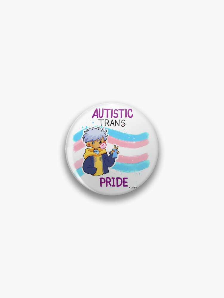 "Autistic Trans Pride " Pin by AnoukVitte | Redbubble