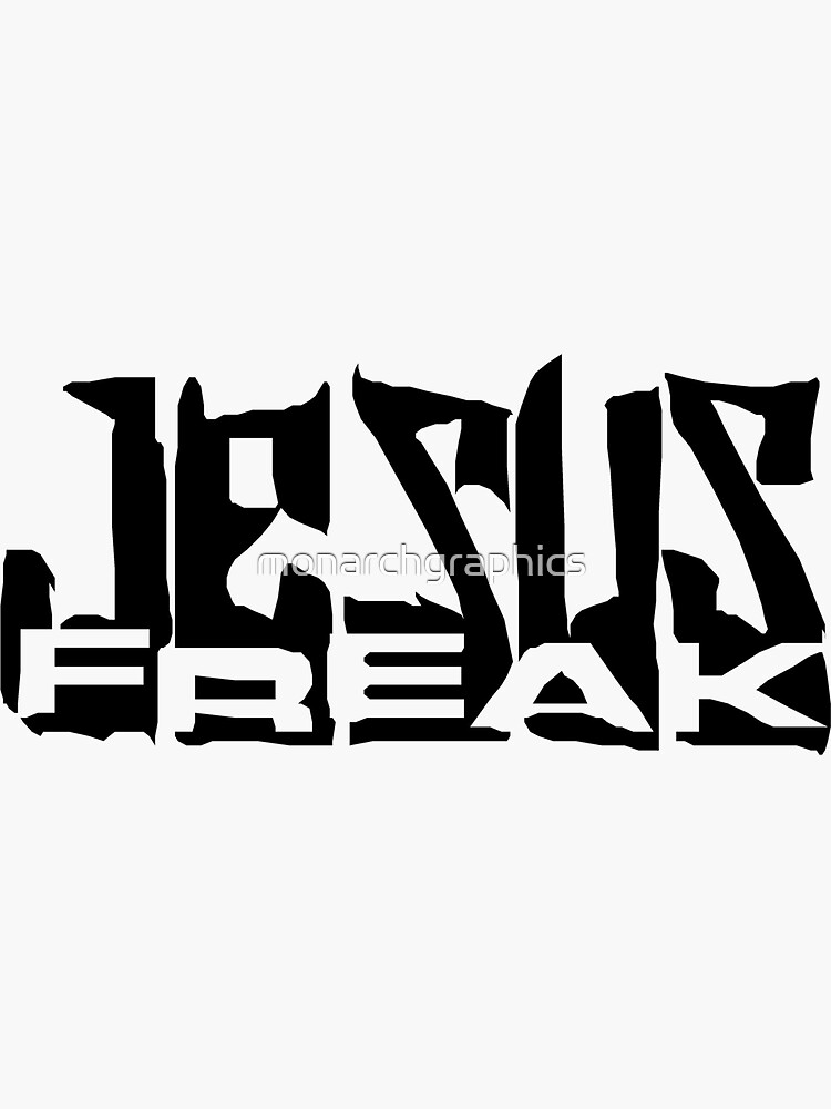 "Jesus Freak" Sticker for Sale by monarchgraphics | Redbubble