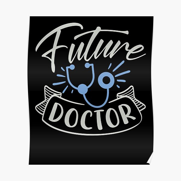 "Future Doctor" Poster for Sale by FOX1999-Design | Redbubble