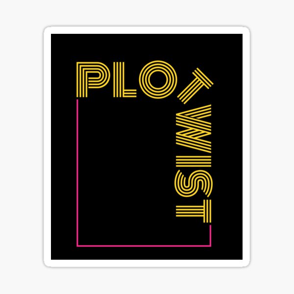 "Plot Twist" Sticker for Sale by TheMISArtwork | Redbubble