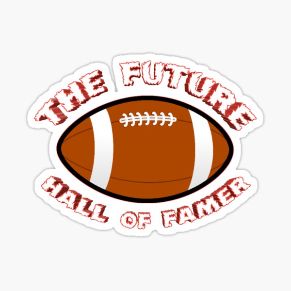 "football champ the future hall of famer" Sticker by sukhendu12 | Redbubble