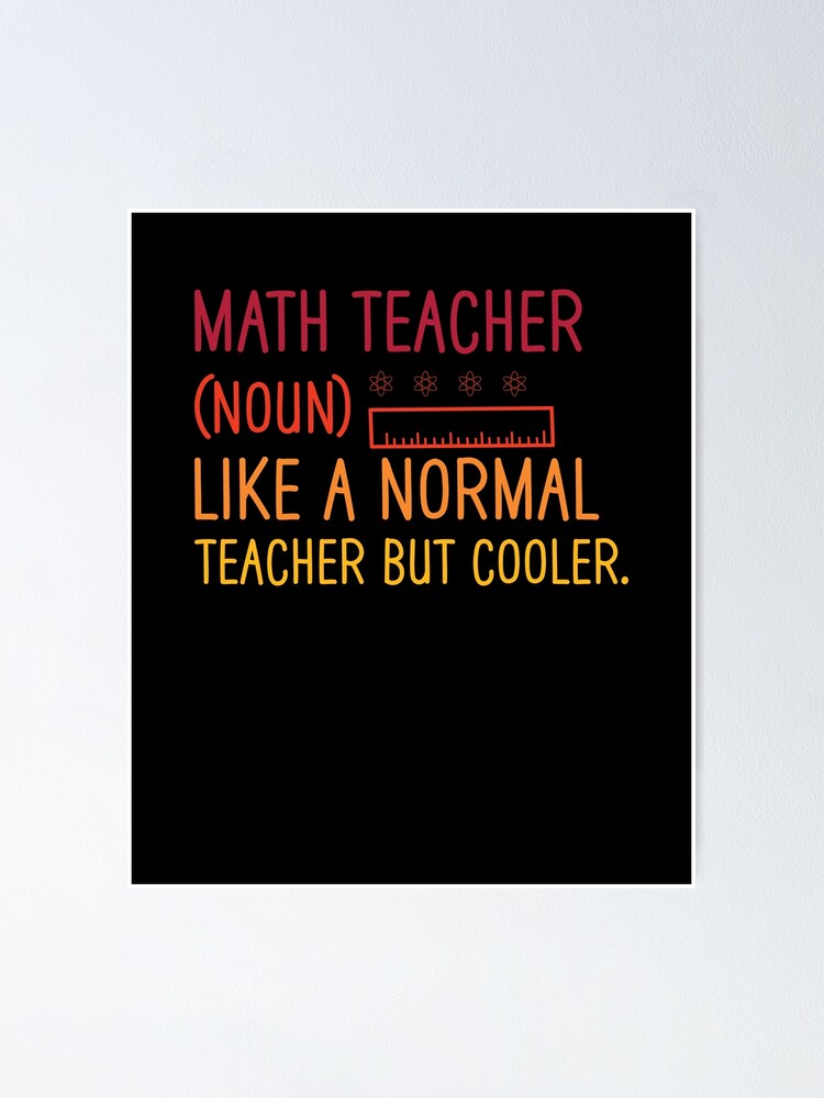 "Math teacher noun like a normal teacher but cooler funny gift for ...