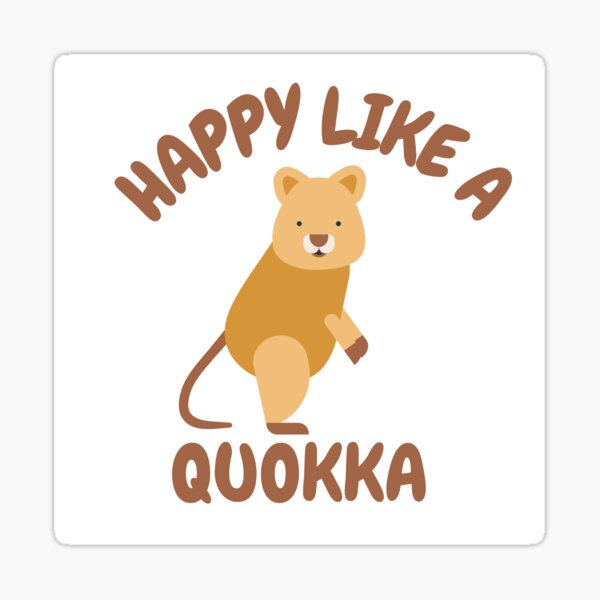 "Happy like a quokka" Sticker by PriaDesigns | Redbubble