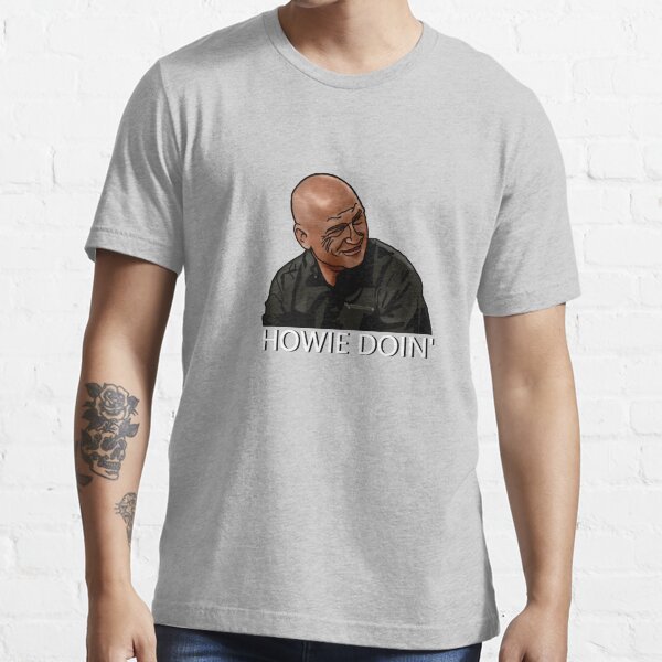 "HOWIE DOIN'" T-shirt for Sale by dftbaf | Redbubble | howie mandel t ...
