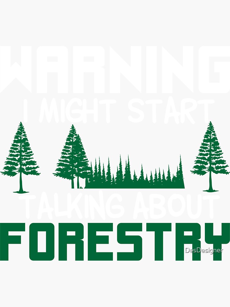 "Forestry Joke Saying Woods Forester Logging" Sticker for Sale by ...