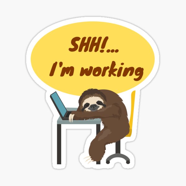 "SHH!... I'm Working" Sticker for Sale by Animallia | Redbubble