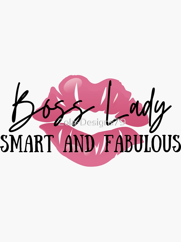 "Boss Lady Smart And Fabulous" Sticker for Sale by Zola-Designs79 ...