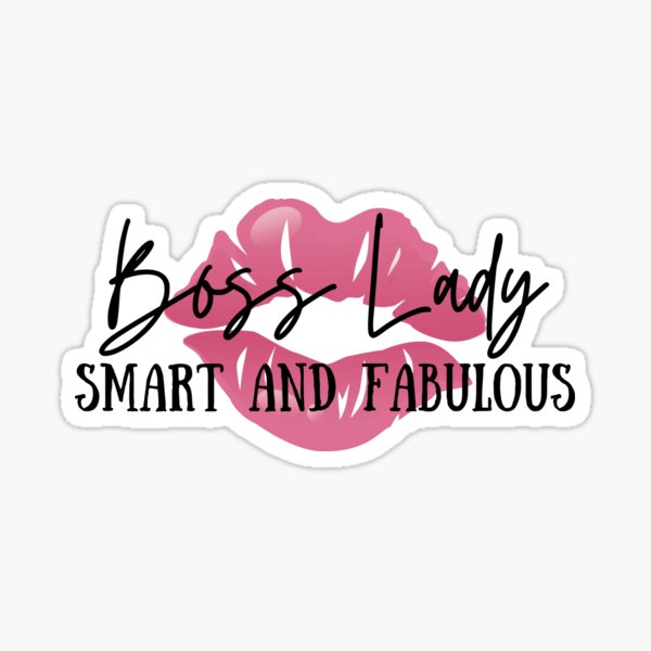 "Boss Lady Smart And Fabulous" Sticker for Sale by Zola-Designs79 ...