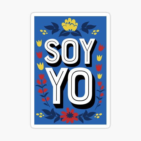 "Soy Yo - I AM " Sticker for Sale by blt2000 | Redbubble