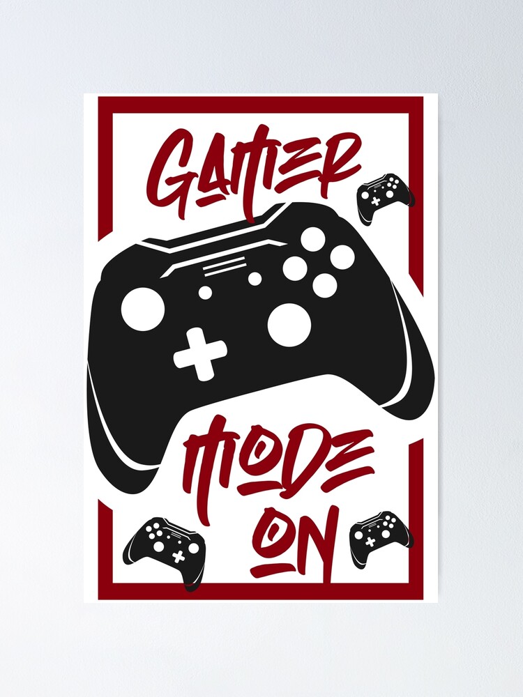 "Gamer Mode On" Poster by MedMaz | Redbubble
